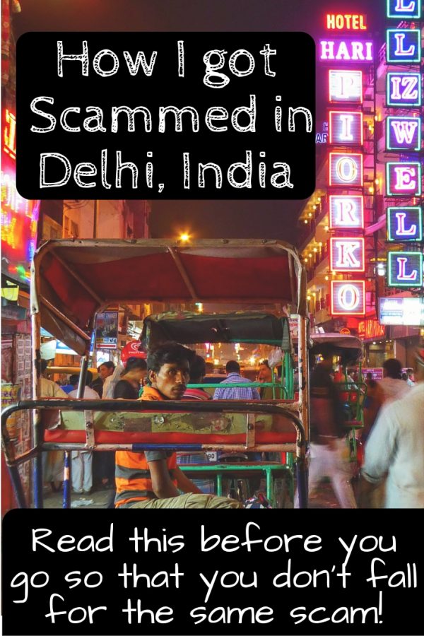 How I Got Scammed in Delhi, India + How To Avoid It!