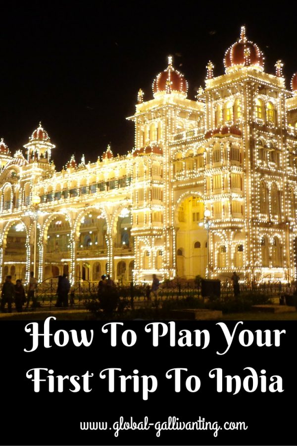 My Complete Step by Step Guide to Planning a Trip to India - Global ...