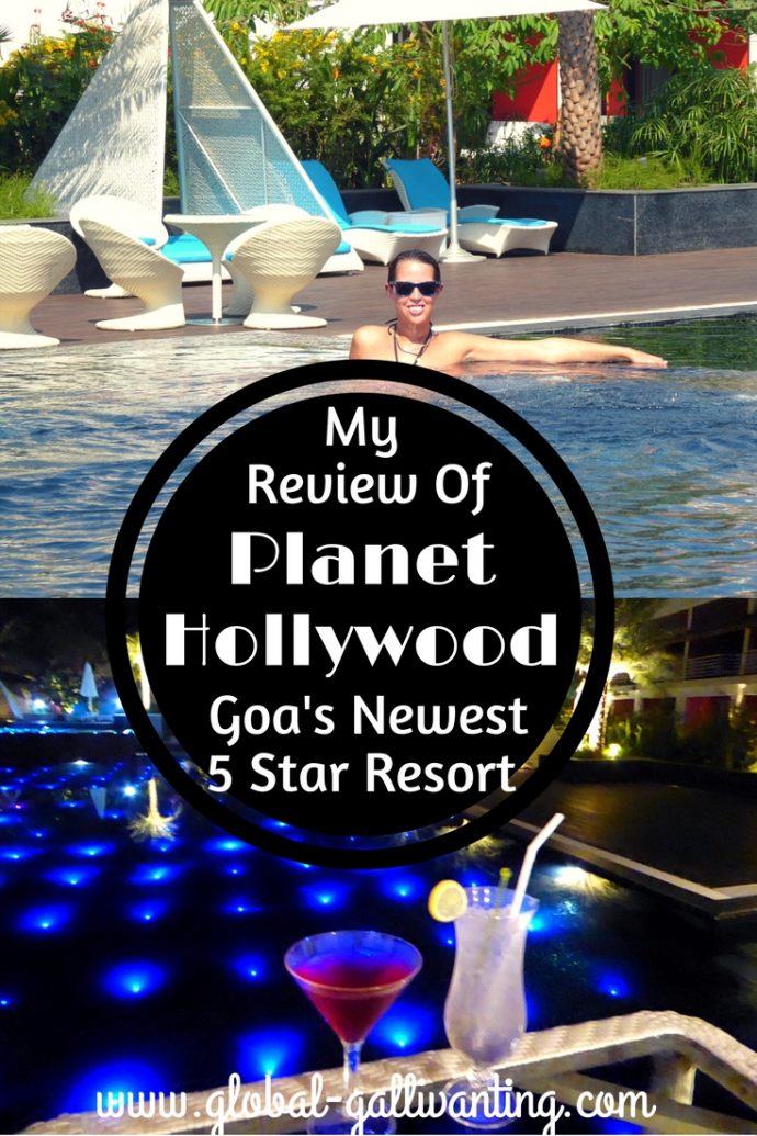 My Review of Planet Hollywood Goa - Global Gallivanting Travel Blog