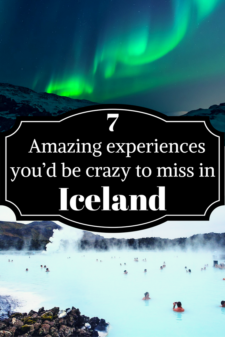 7 Amazing experiences you’d be crazy to miss when visiting Iceland ...