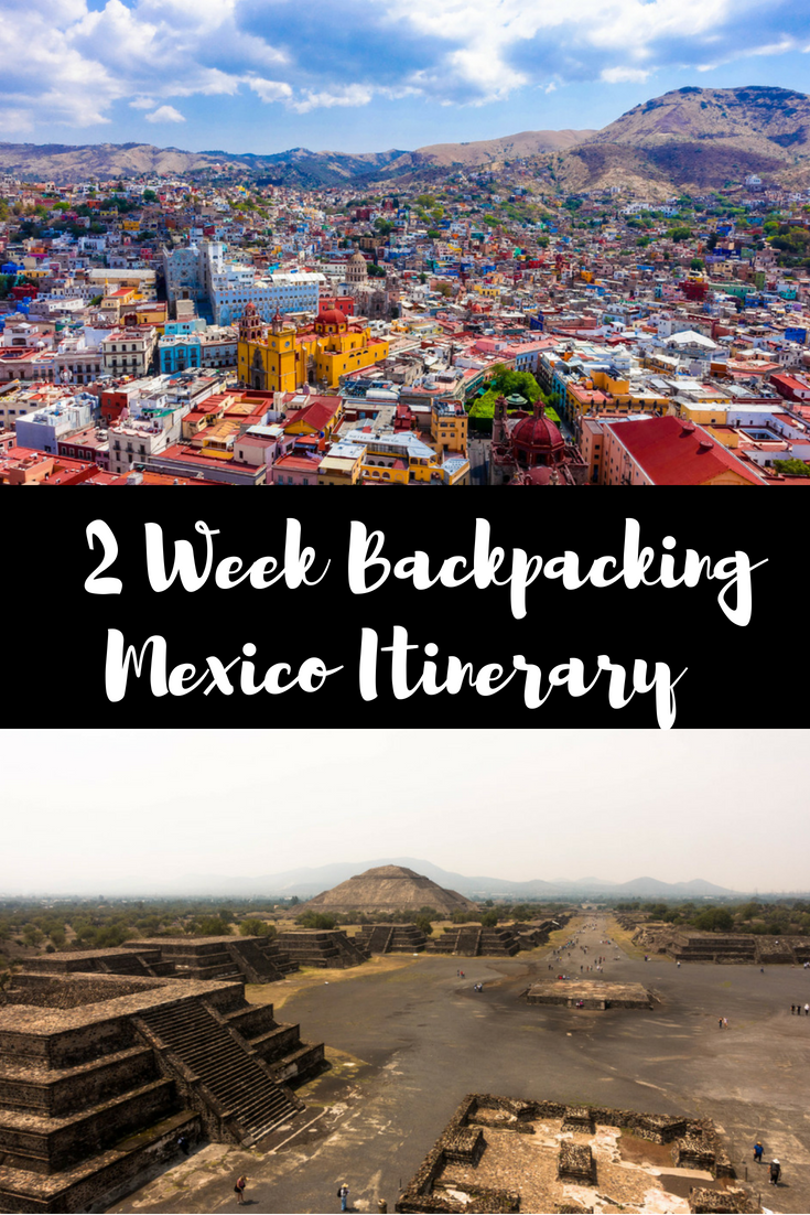 2 Week Backpacking Mexico Itinerary - Global Gallivanting Travel Blog