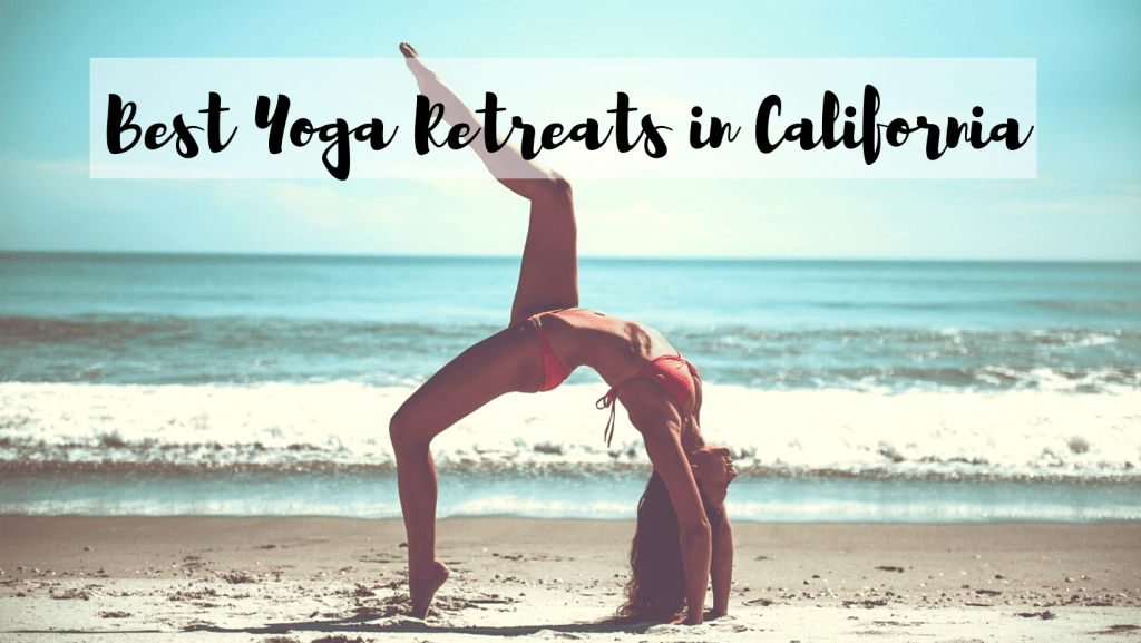 My Pick of the 5 Best Yoga Retreats in California - Global Gallivanting Travel Blog